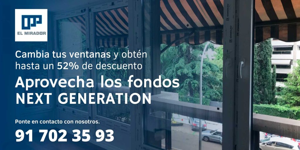 Fondos Next Generation Ventanas: Ayudas Para Cambiar Tus Ventanas - El Mirador PVC